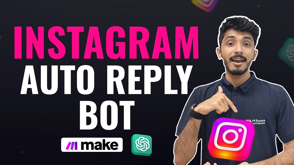 Step-by-Step Guide to Creating an Instagram Auto-Reply Bot with Make.com - Showcase - Make Community