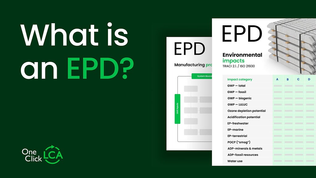 What is an EPD? - Product LCA & EPD - One Click LCA Community
