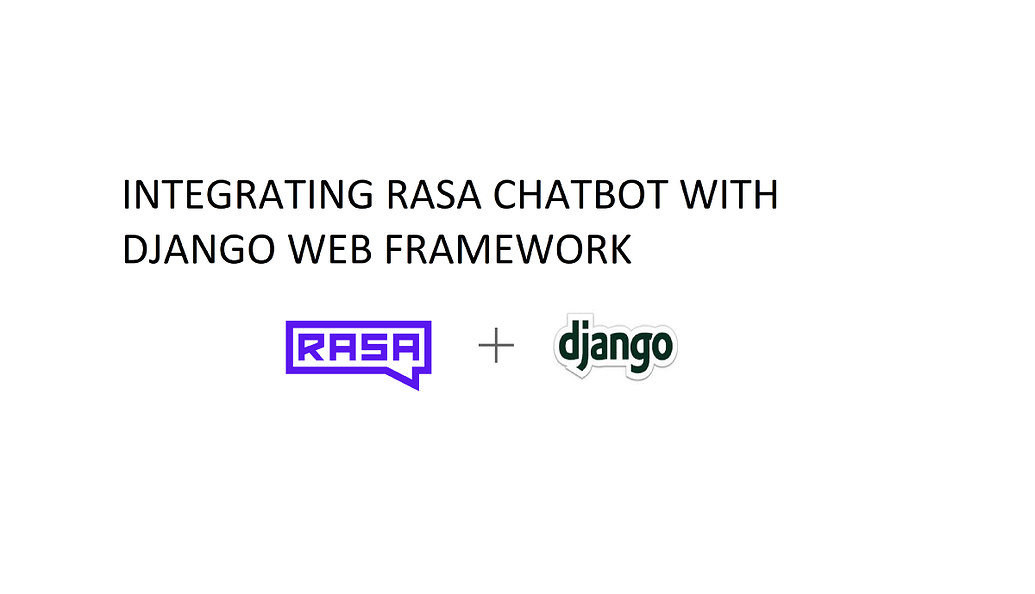 How To Integrate Rasa And Django Rasa Open Source 2024 12 09