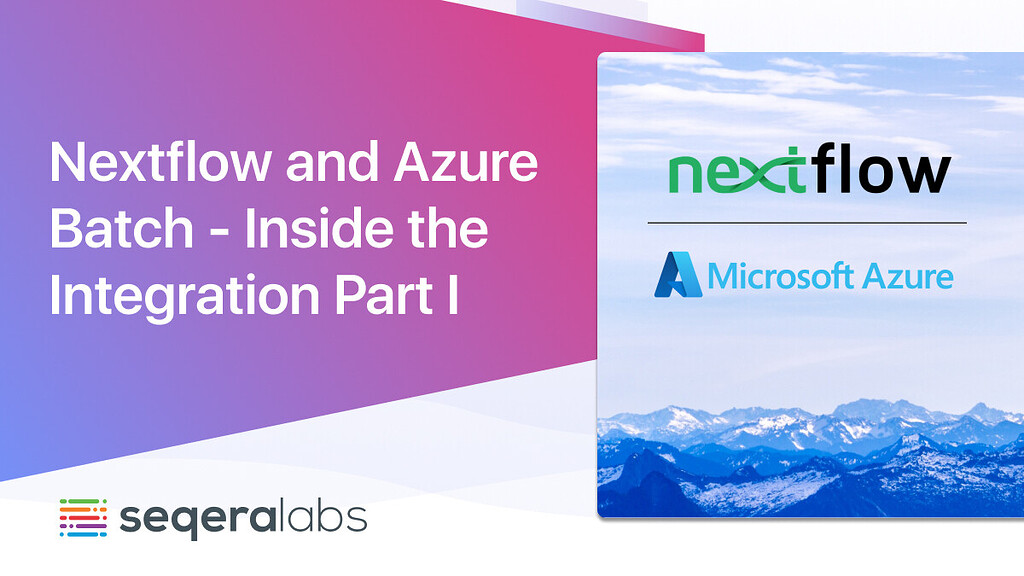 Why running a simple Nextflow pipeline in Azure (particularly if you specify pools) takes longer ...