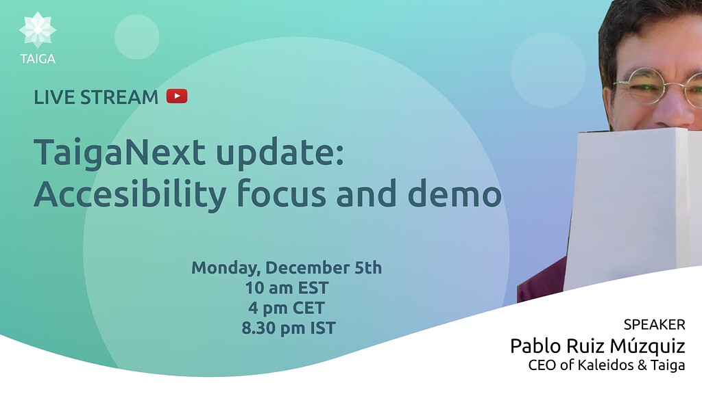 📢 Taiga next update livestream: Accessibility focus, why it matters and ...