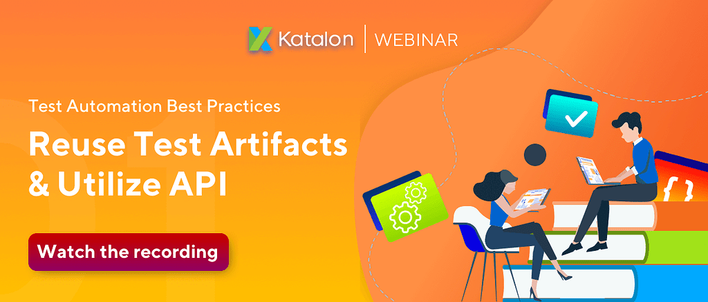 [Katalon Webinar | NEW series] Test Automation Best Practices: Reuse ...