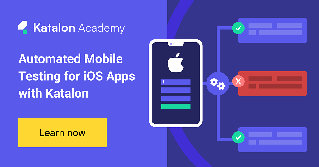 [New Course] Getting Started with iOS Mobile App Testing with Katalon 🎓 ...