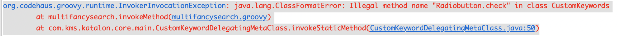 Katalon version 7.9.0: Caused by: java.lang.ClassFormatError: Illegal method name after running ...