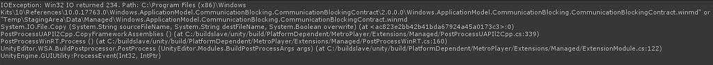 Il2cpp Uwp Strange Error Ioexception Win32 Io Returned 234 Questions And Answers Unity