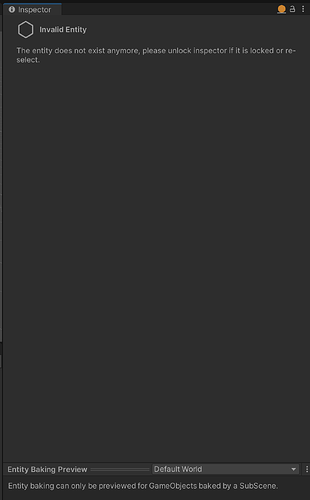 "The entity does not exist anymore, please unlock inspector if it is locked or re-select ...