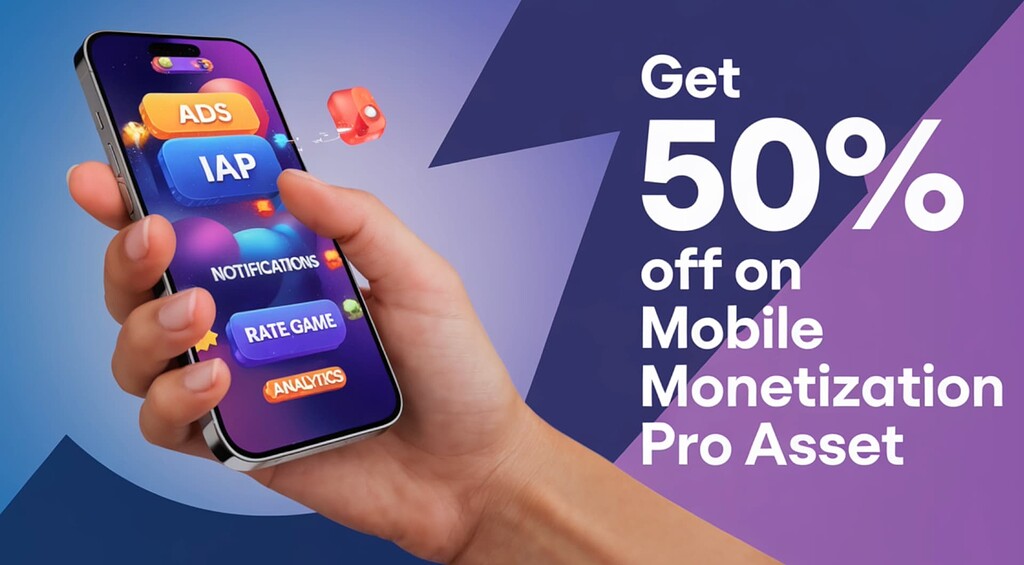 🔥 50% OFF: Simplify Ads & IAP Integration with Mobile Monetization Pro! - Community Showcases ...