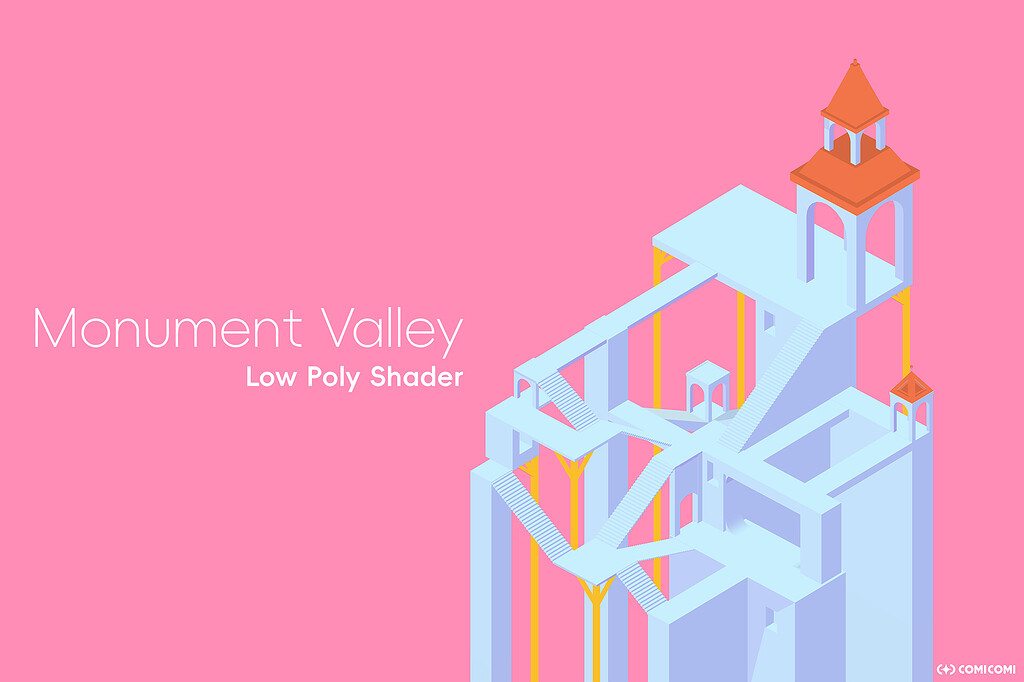【RELEASED】 Monument Valley Style Multi-Sided Stylized Low Poly Shader - Stylized Shader ...