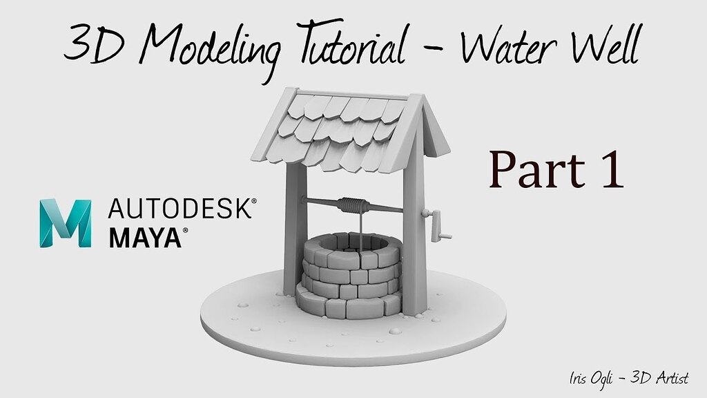 3D Modeling Tutorial - modeling a Well in autodesk Maya 2018 - Community Showcases - Unity ...