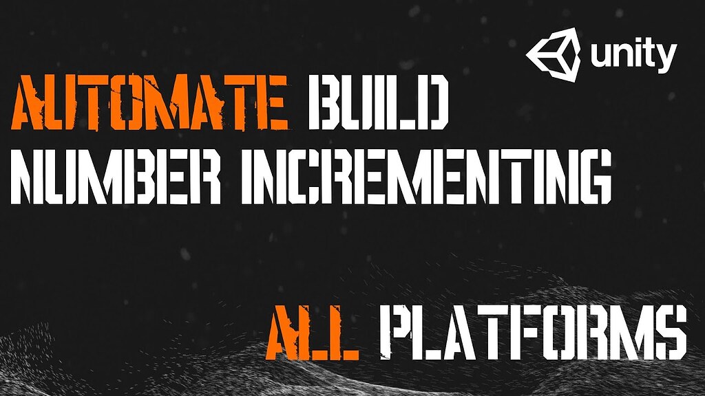 Tutorial - How to Automatically Increment Builds in Unity AND get the Build Number in Game ...