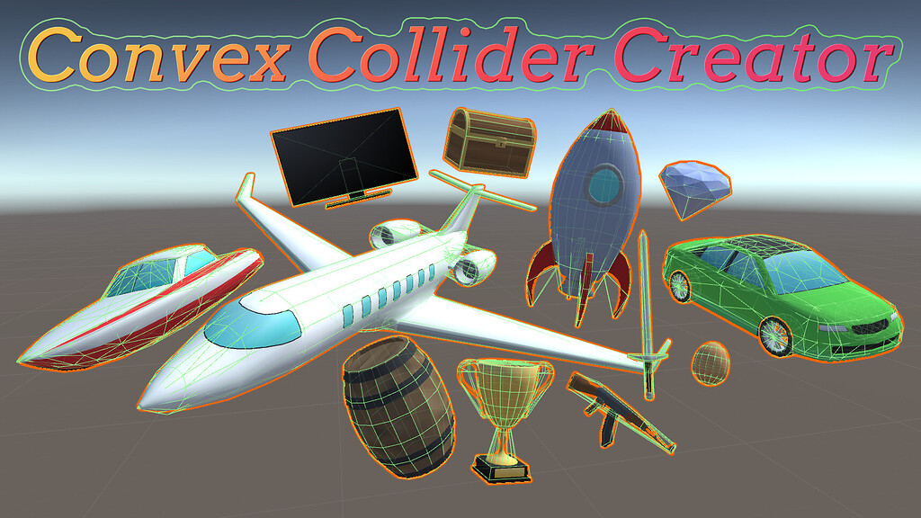 Convex Collider Creator Lite/Pro - Generate collision meshes in the editor and at runtime ...
