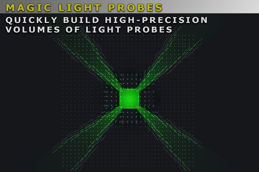 [RELEASED] Magic Light Probes - Quickly build high-precision volumes of ...
