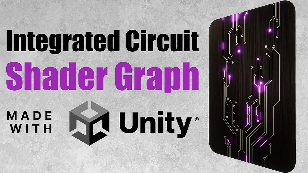 Integrated Circuit Shader Graph - Unity Tutorial - Community Showcases - Unity Discussions
