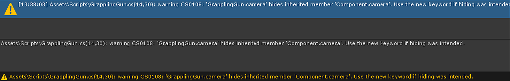 Assets\Scripts\GrapplingGun.cs(14,30): warning CS0108: 'GrapplingGun.camera' hides inherited ...