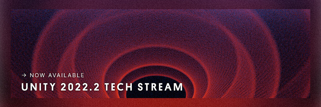 Unity 2022.2 Is Now Available - News & General Discussion - Unity ...