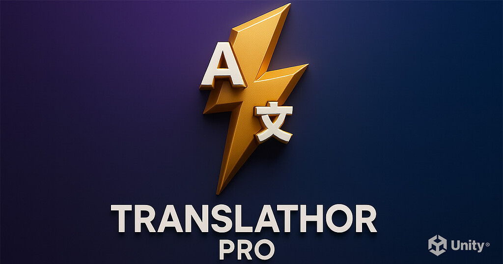 Best Localization Tool for Unity – Translathor Pro (AI-Powered, 339 Languages, Scene-Aware ...