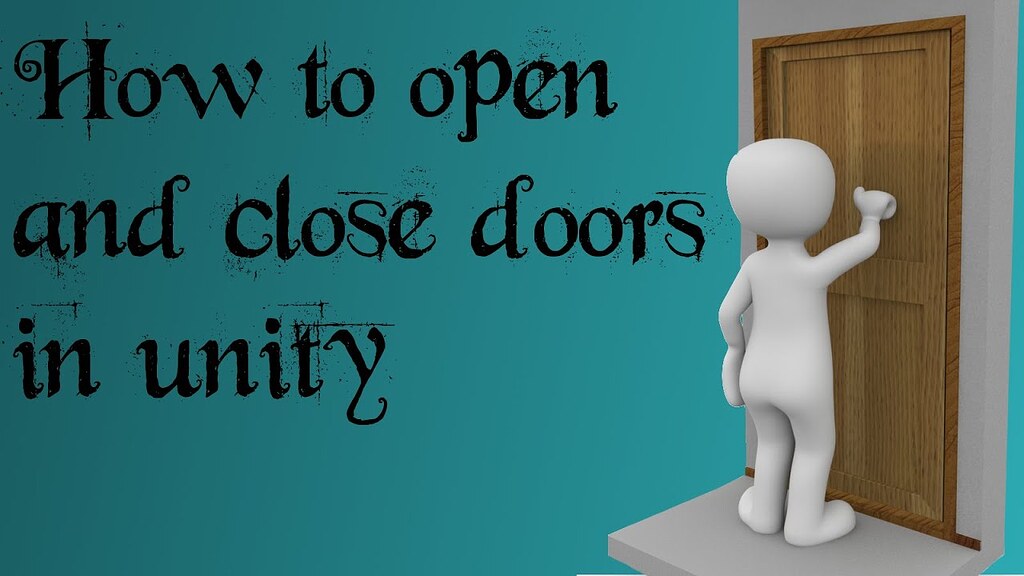 Door open and close problem script - Unity Engine - Unity Discussions