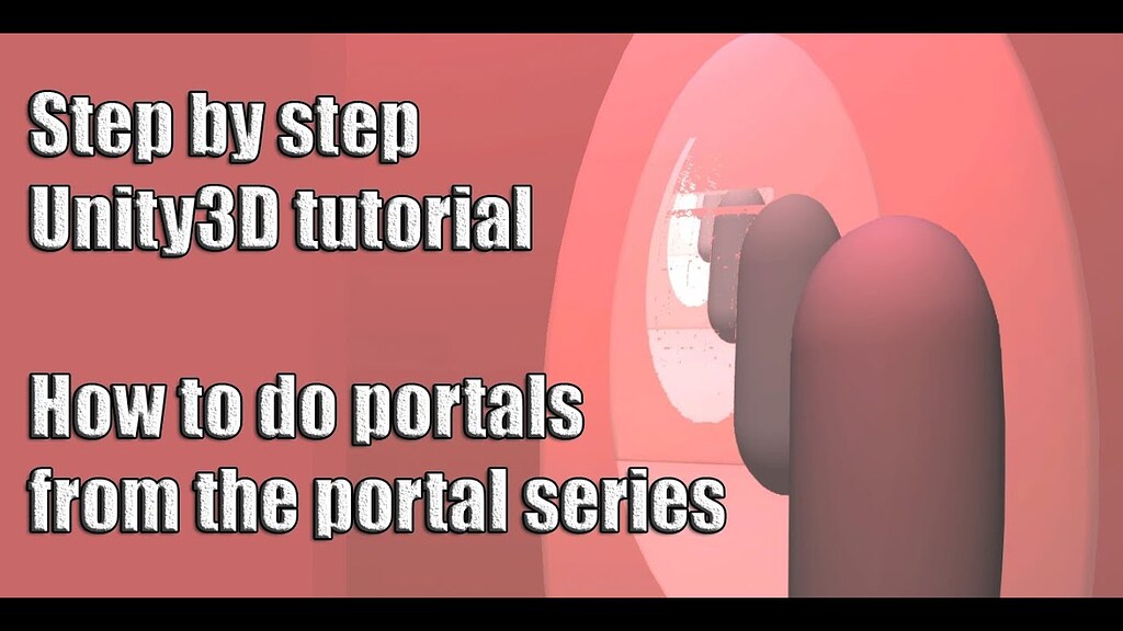Unity3d Portal Tutorial Learn Content Unity Discussions