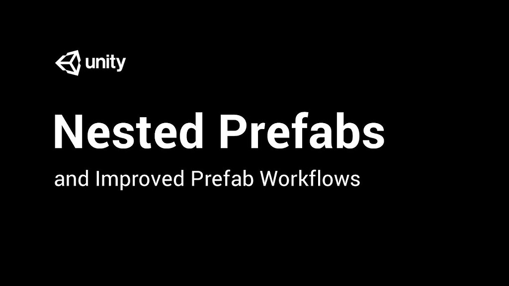 NESTED PREFABS -- Let's remind Unity team that we really need it! - Unity Engine - Unity Discussions