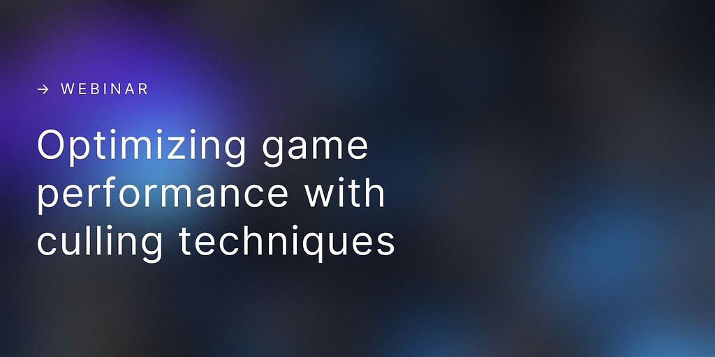 Optimizing game performance with culling techniques - Unity Engine - Unity Discussions