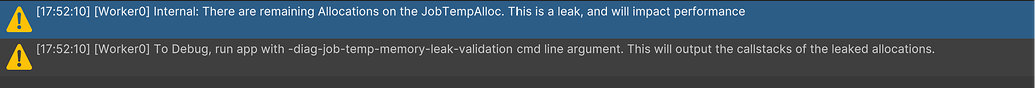 There are remaining Allocations on the JobTempAlloc. This is a leak... - Unity Engine - Unity ...
