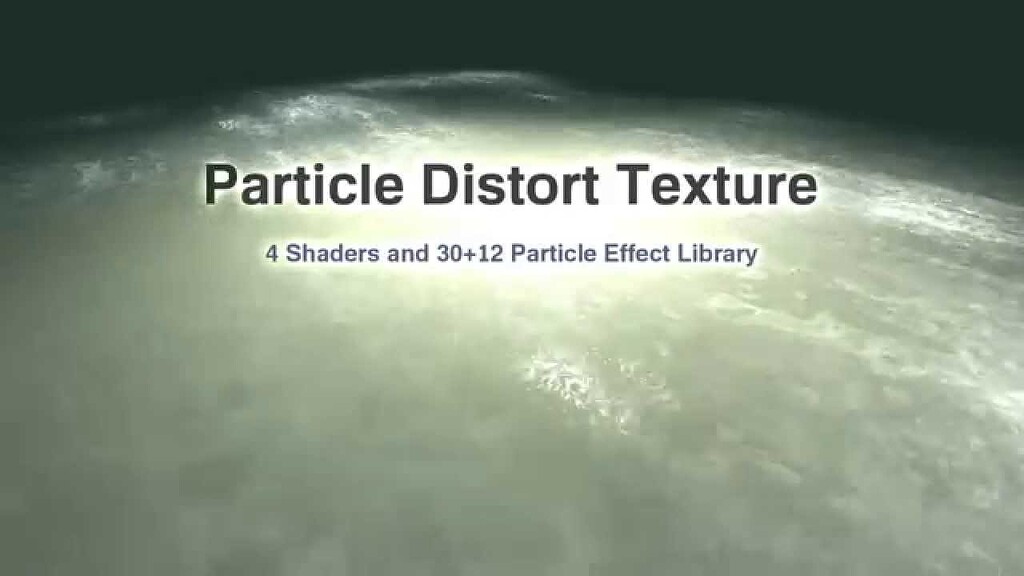 [NEW] Particle Distort Texture Shaders + Particle Effects Library - Community Showcases - Unity ...