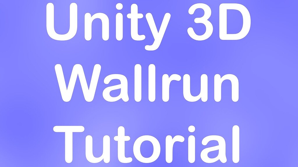 Trouble with my Wall Running script - Unity Engine - Unity Discussions