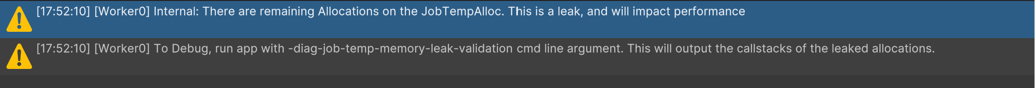 There Are Remaining Allocations On The Jobtempalloc This Is A Leak Unity Engine Unity 