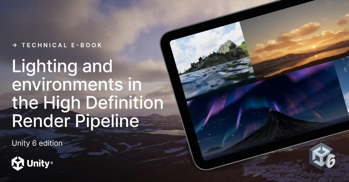 New technical e-book: Lighting and environments in the HDRP (Unity 6 edition) - Technical ...