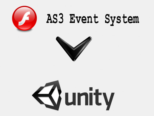 [Released] Flash Like Event System - Community Showcases - Unity Discussions