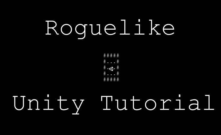 Unity Roguelike Tutorial - Learn Content - Unity Discussions